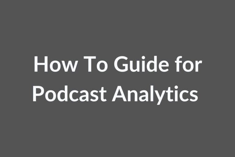 How To Guide for Podcast Analytics | Outcast